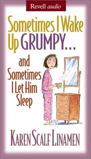 Sometimes I Wake Up Grumpy . . . and Sometimes I Let Him Sleep by Karen ...