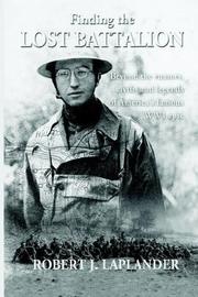 Finding the Lost Battalion by Robert Laplander | Open Library