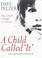 A Child Called "It" by Dave Pelzer | Open Library