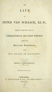 The life of Peter Van Schaack, LL. D. by Henry Cruger Van Schaack ...