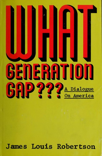 What generation gap??? by James Louis Robertson | Open Library