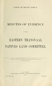 Minutes of evidence of the Eastern Transvaal Natives land committee. by ...