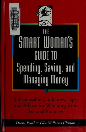 The smart woman's guide to spending, saving, and managing money by ...