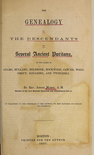 The genealogy of the descendants of several ancient Puritans ... by ...