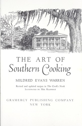 The art of southern cooking : revised and updated recipes in The Cook's ...