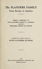 The Flanders family from Europe to America by Edith Flanders Dunbar ...