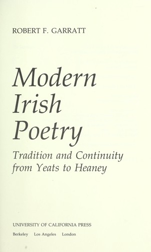 Modern Irish poetry : tradition and continuity from Yeats to Heaney ...