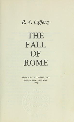 The fall of Rome by R. A. Lafferty | Open Library