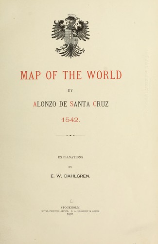 Map of the world by the Spanish cosmographer Alonzo de Santa Cruz, 1542 ...