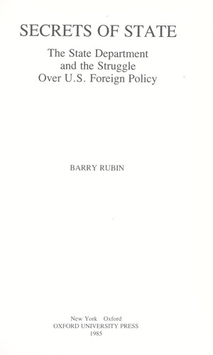 Secrets of state : the State Department and the struggle over U.S ...