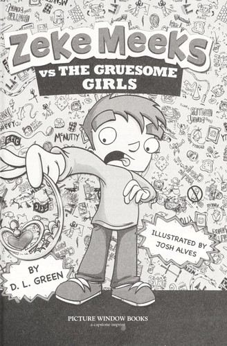 Zeke Meeks vs. the gruesome girls by D. L. Green | Open Library