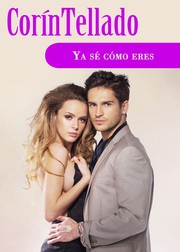 Ya sé cómo eres by Corín Tellado | Open Library